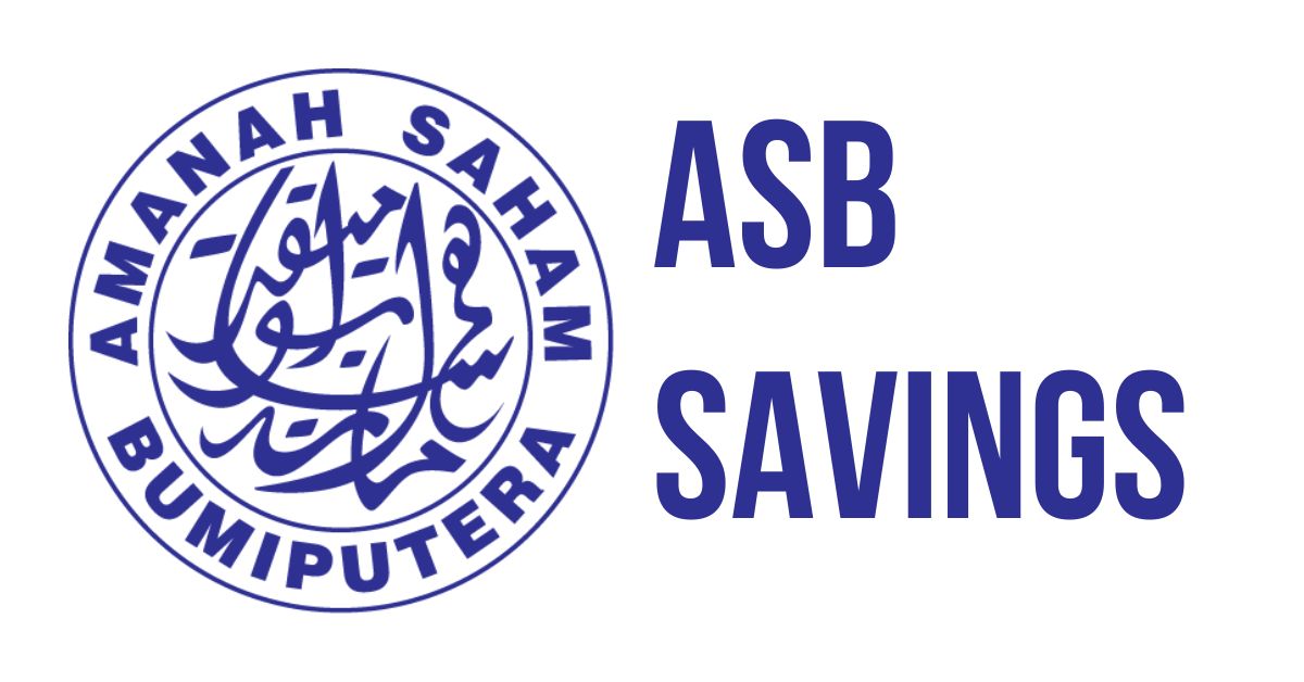Everything You Should Know About Amanah Saham Bumiputera (ASB) Savings ...